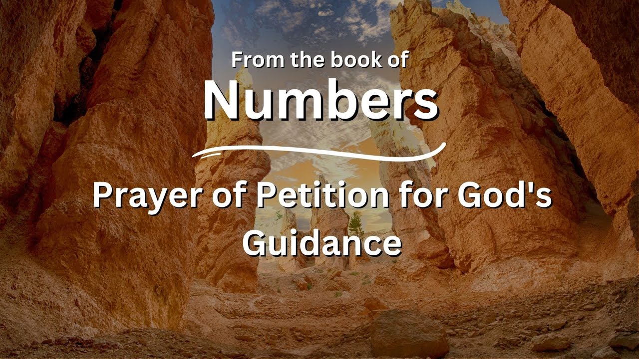 Day 18 - Prayer of Petition for God's Guidance - Numbers - YouTube