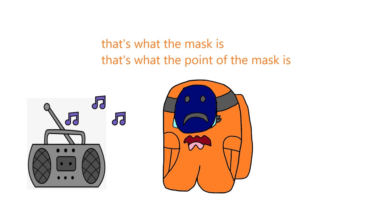 That what the mask is - YouTube
