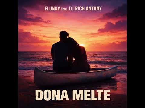 Dona melte_Flunky ft Dj Rich Antony 
