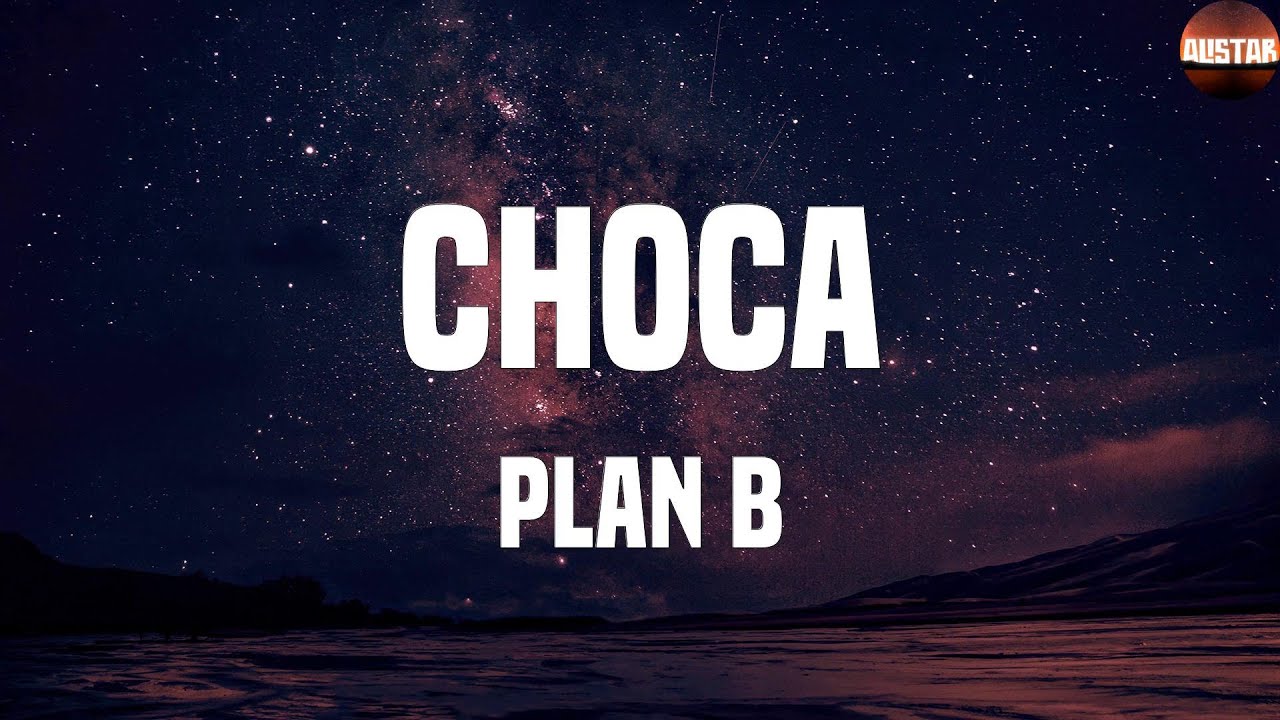 Choca (Letras) - Plan B - YouTube