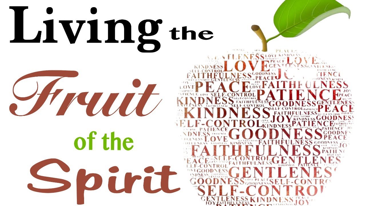 Living in the Fruit of the Spirit - YouTube