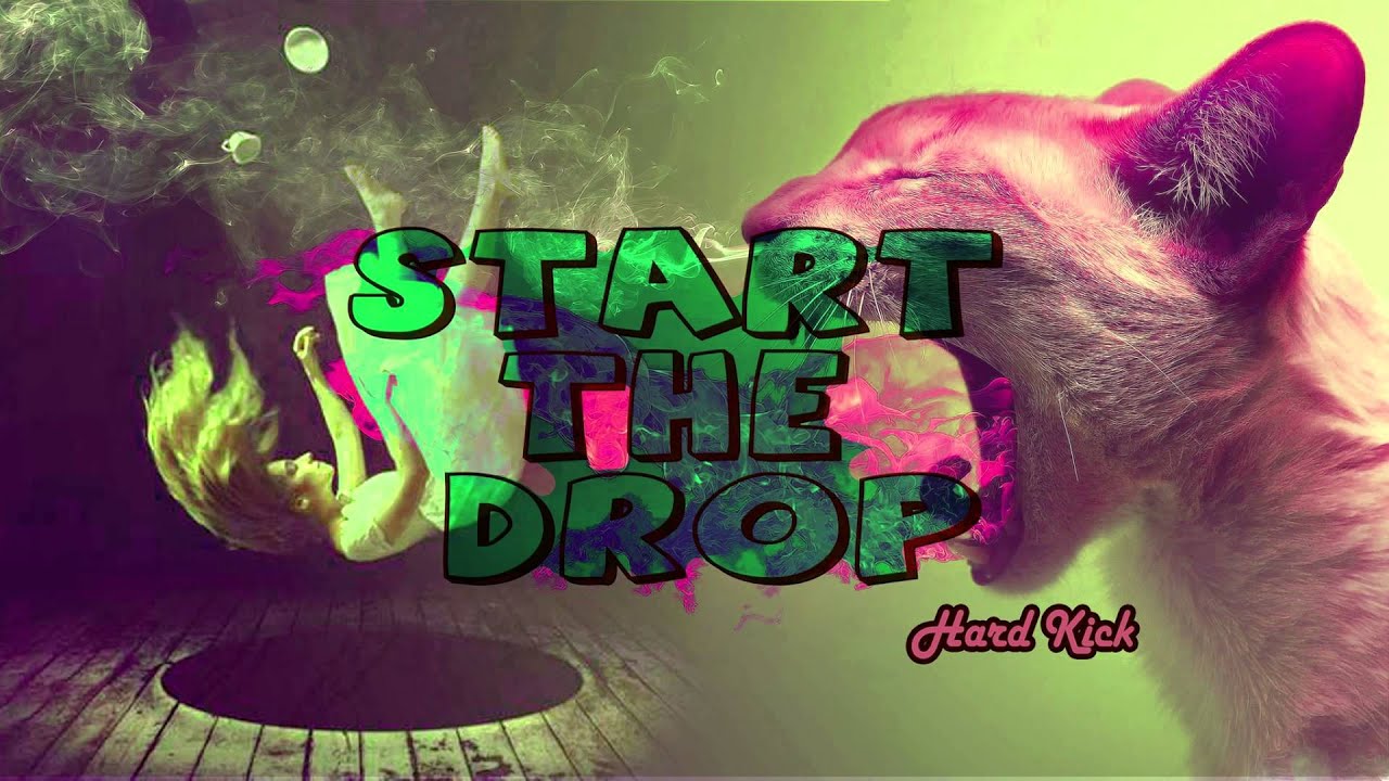 Hard kick-Start the drop (Original Mix) - YouTube
