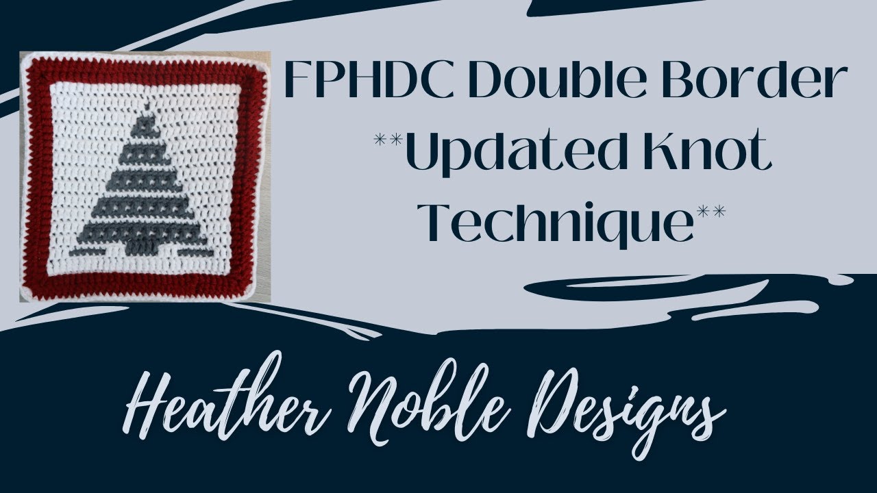 FPHDC Double Envelope Border with updated knot technique - YouTube