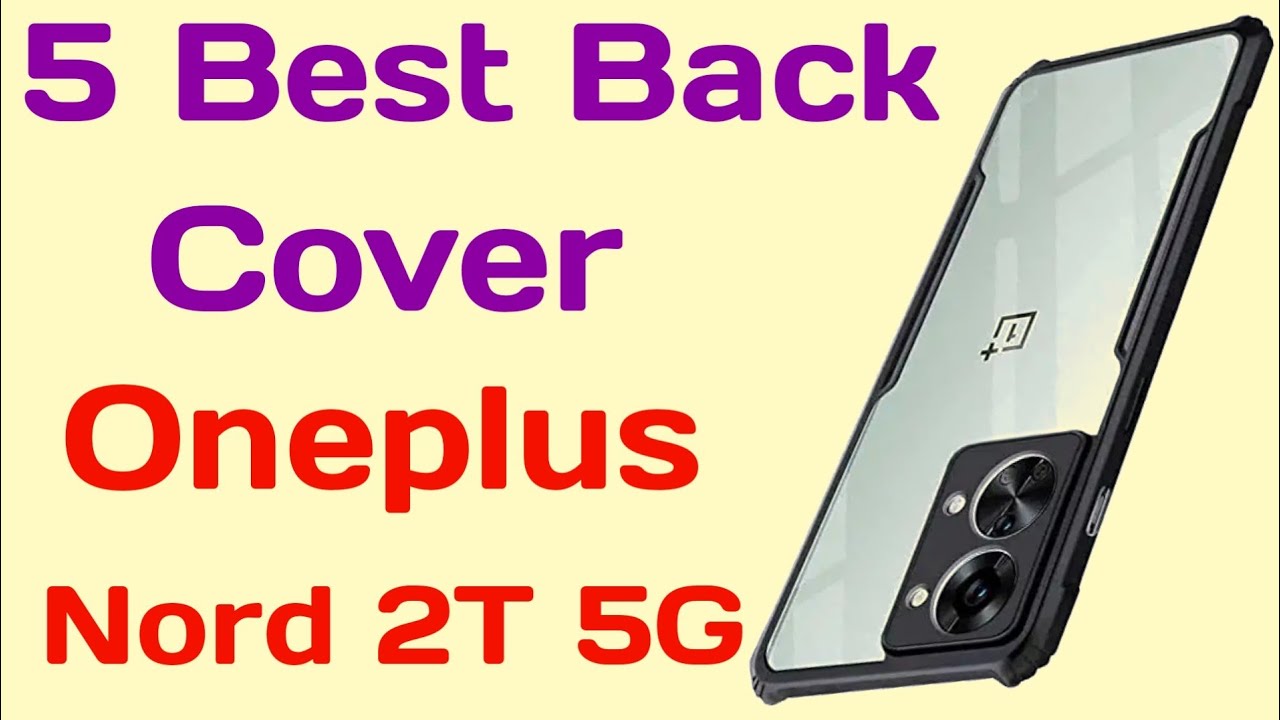 Oneplus Nord 2T 5G Back Cover | Best Back Cover For Oneplus Nord 2T 5G ...