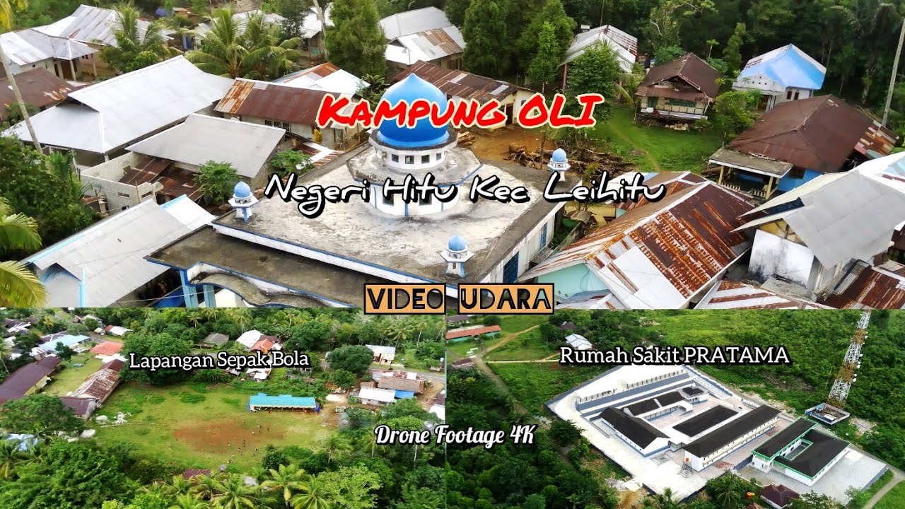 Kampung OLI || Negeri Hitu Kec Leihitu || Video Udara || Drone Footage ...