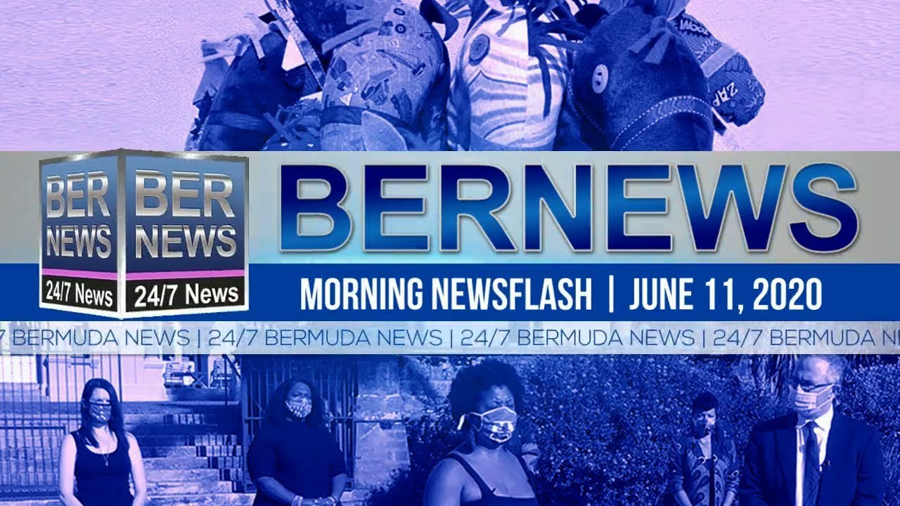 Bermuda Newsflash For Thursday, June 11, 2020 - YouTube