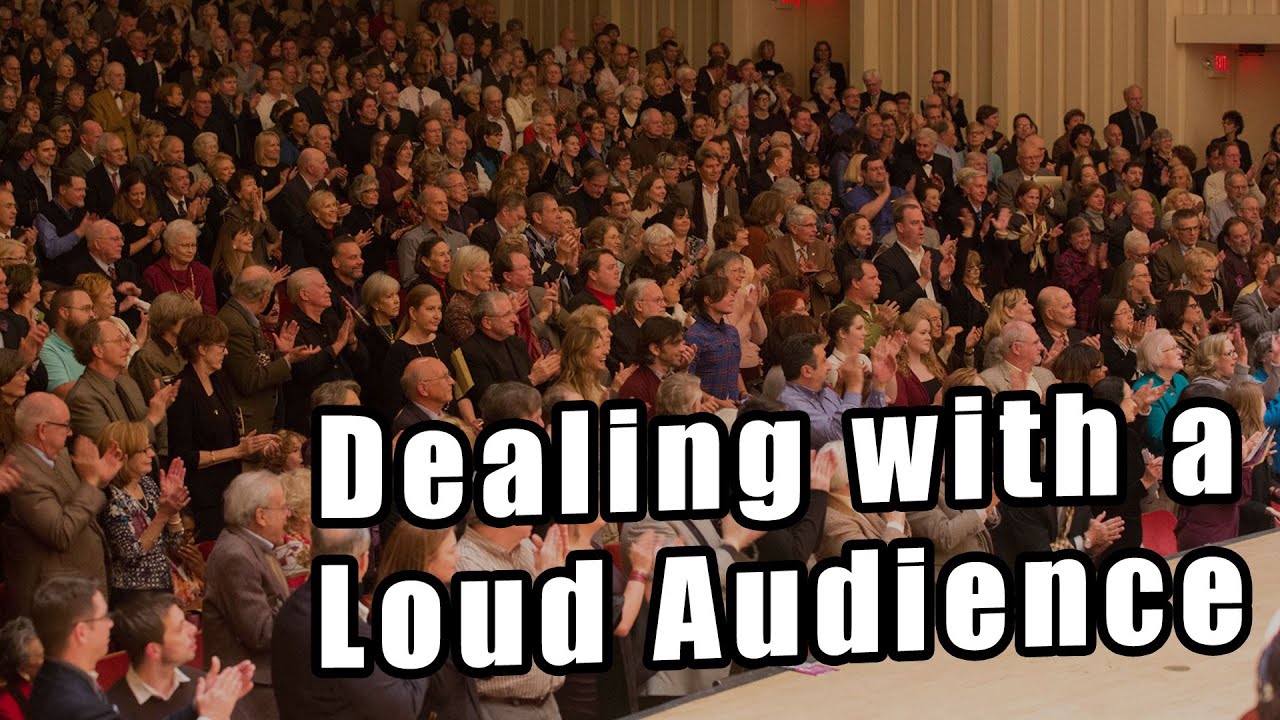 How to Deal with a Loud Audience During a Performance - YouTube
