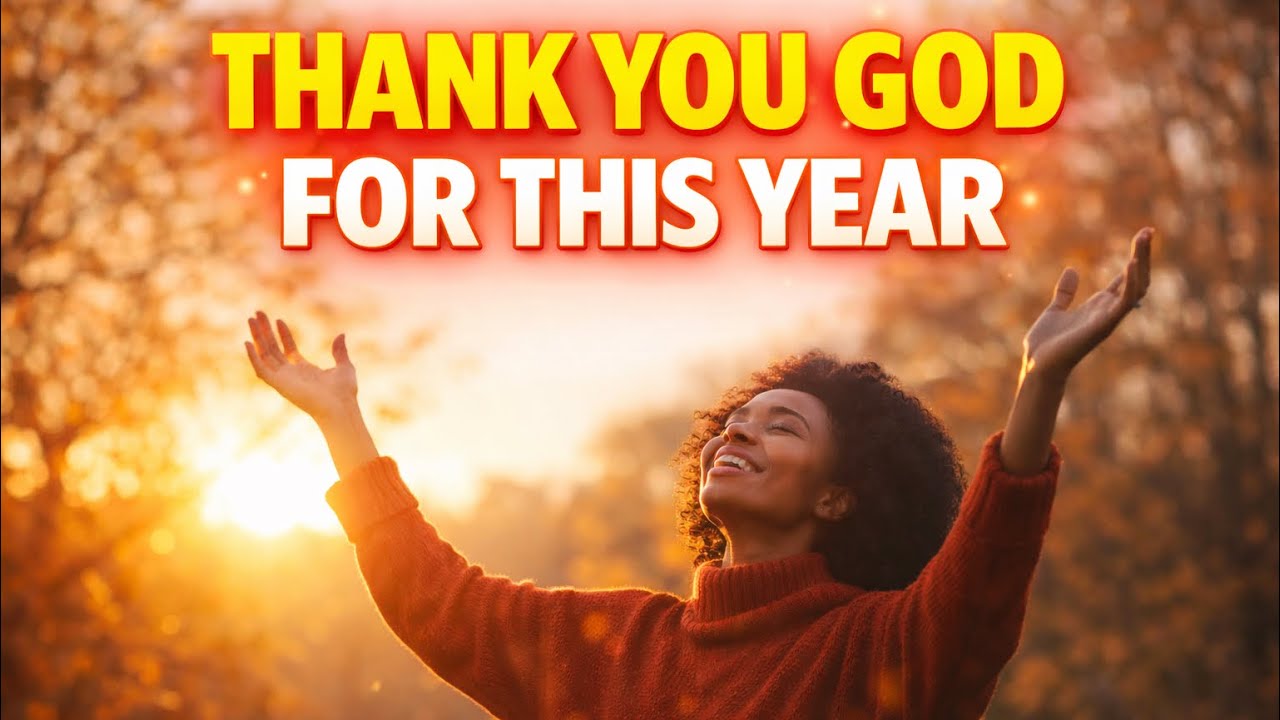 Thank You for This Year Lord | Thanksgiving Worship Songs | Gospel ...