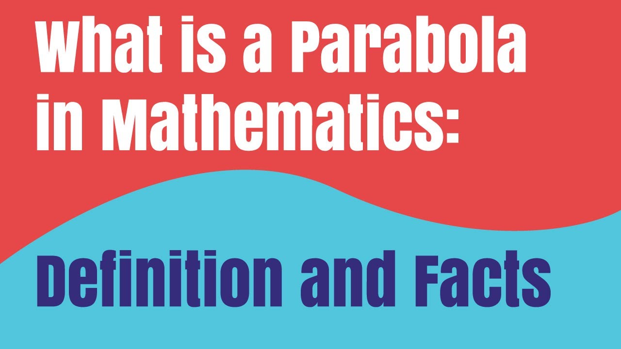 What is a Parabola in Physics: Definition and Facts - YouTube