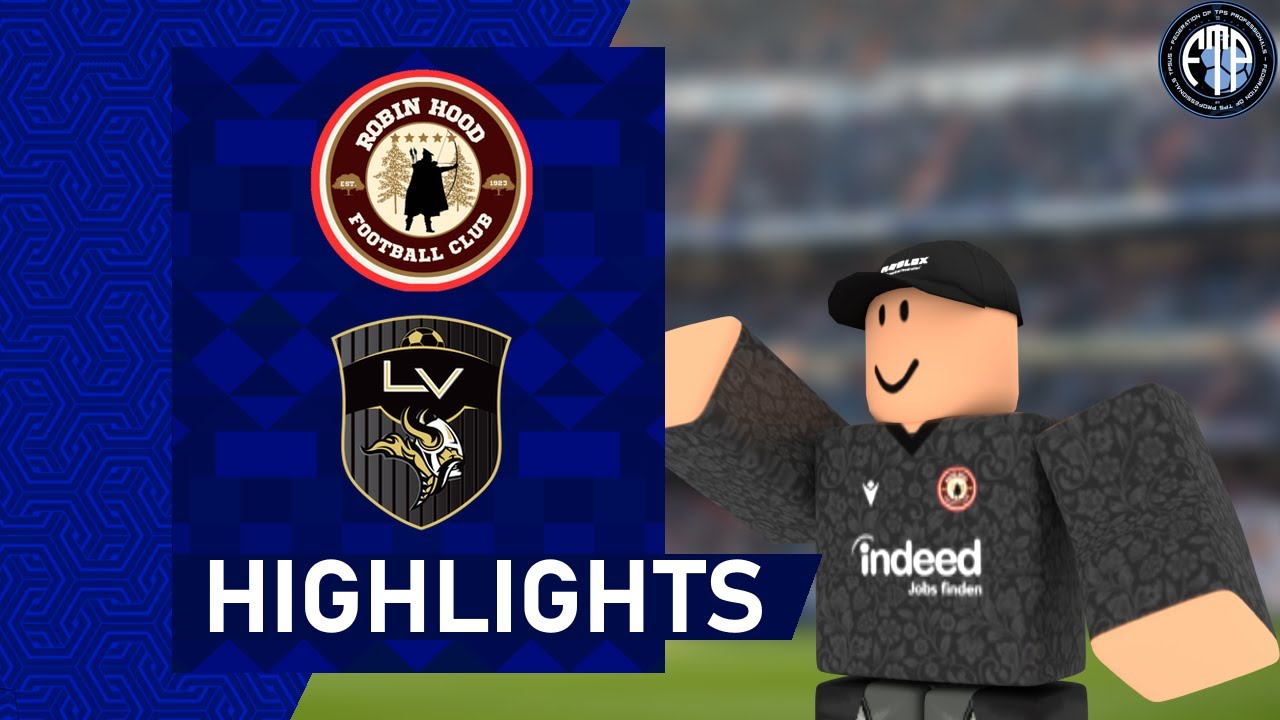 [TPS ULTIMATE SOCCER] ROBIN HOOD FC vs LOUIS VUITTON VIKINGS ...