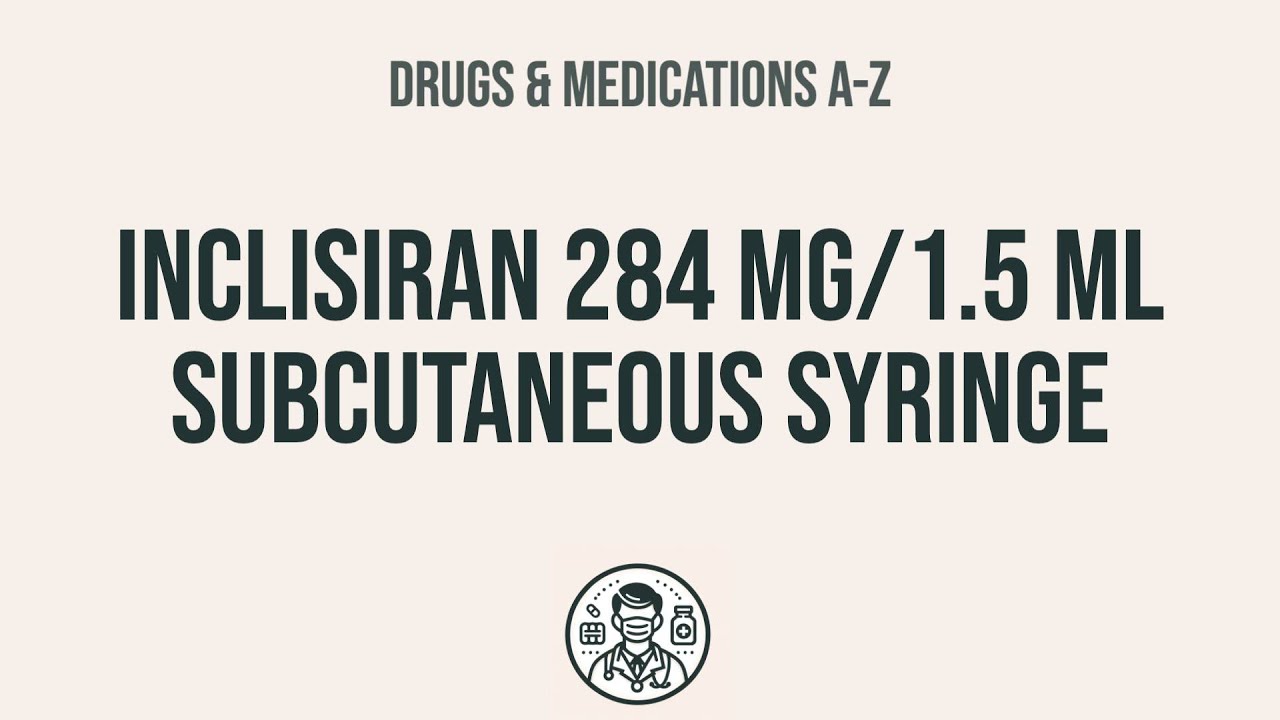 How to use Inclisiran 284 Mg/1.5 Ml Subcutaneous Syringe - Explain Uses ...