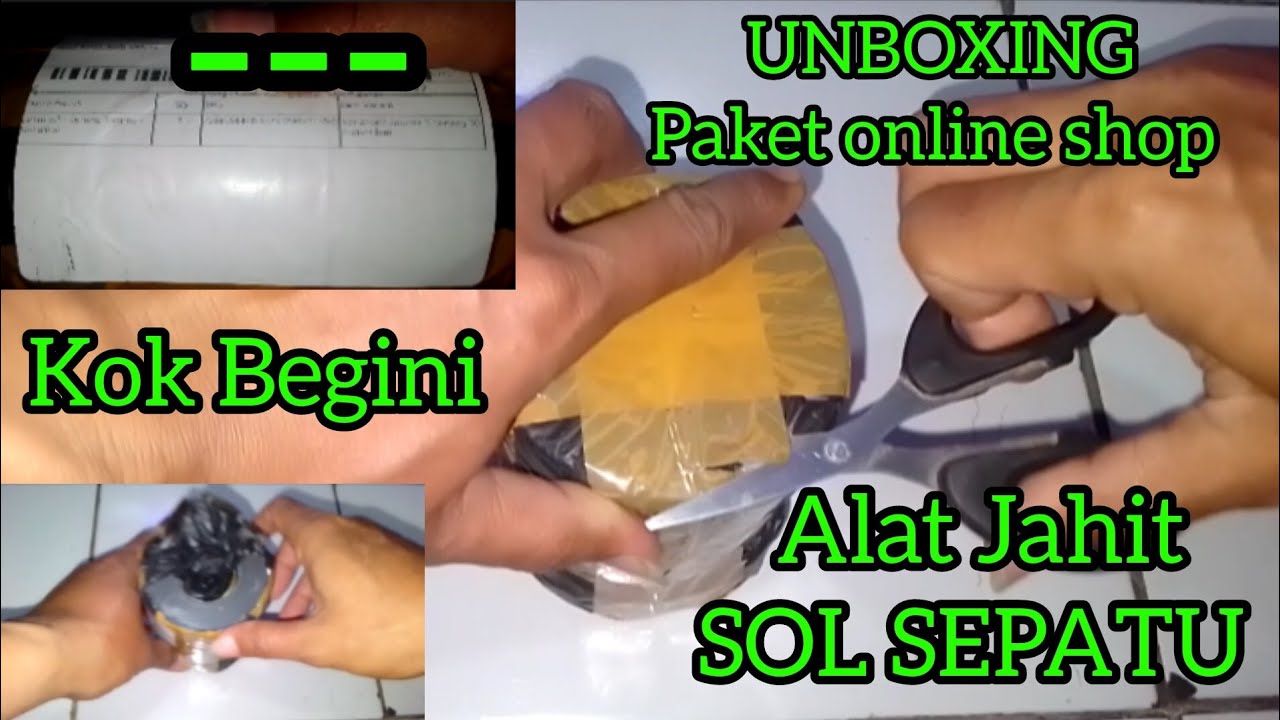 UNBOXING Paket online shop ALAT JAHIT SOL SEPATU SEPATU RUSAK JEBOL ...