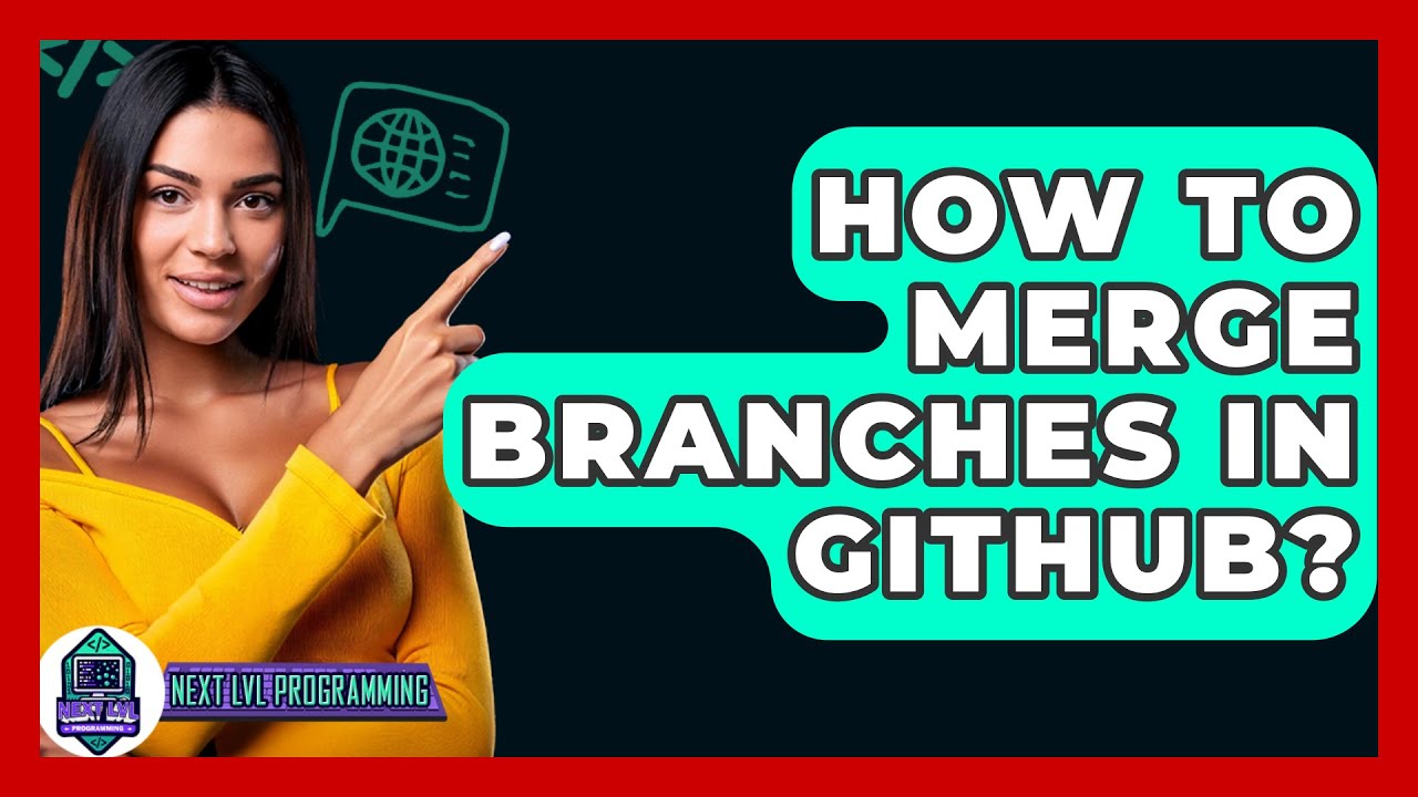 How To Merge Branches In Github Next Lvl Programming Youtube
