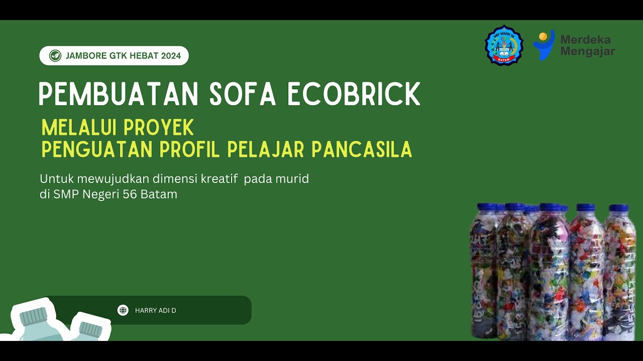 Sofa Ecobrick dalam mewujudkan dimensi kreatif siswa - YouTube