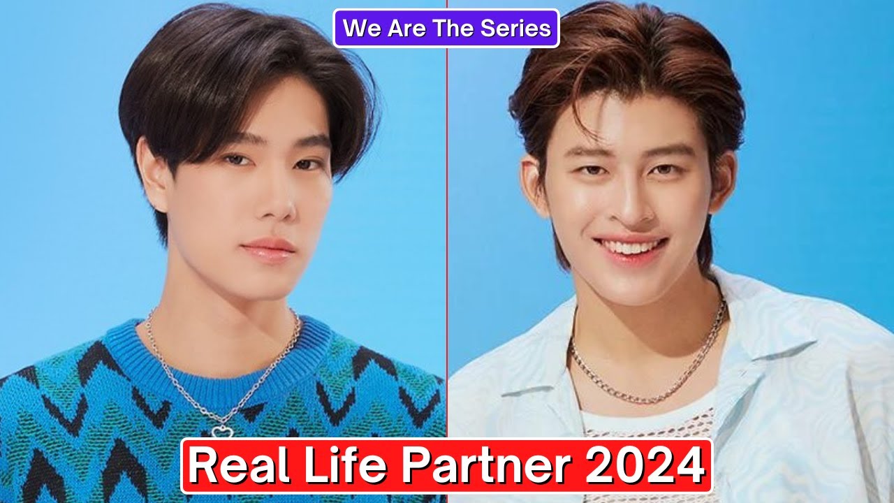 Phuwin Tangsakyuen And Pond Naravit (We Are The Series) Real Life ...