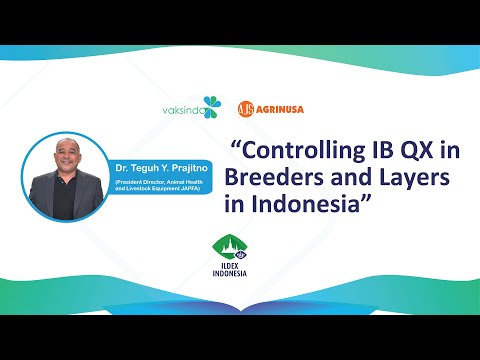 Controlling IB QX in Breeders and Layers in Indonesia - By  Dr. Teguh Y. Prajitno