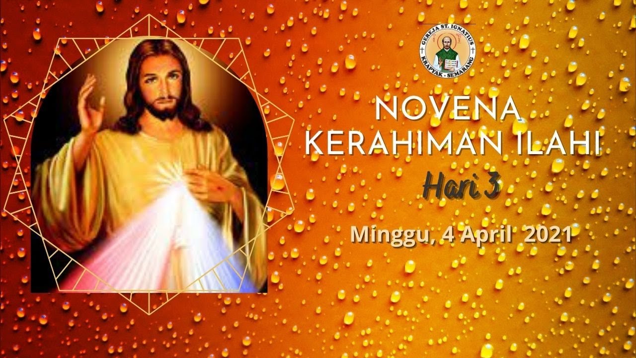 Novena Kerahiman Ilahi hari 3 - Gereja St Ignatius Paroki Krapyak - YouTube
