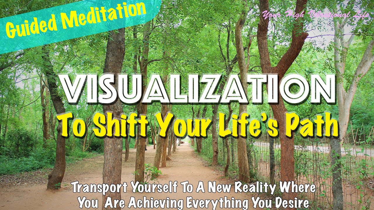 Visualization To Shift Your Life's Path/This Meditation Will Connect ...