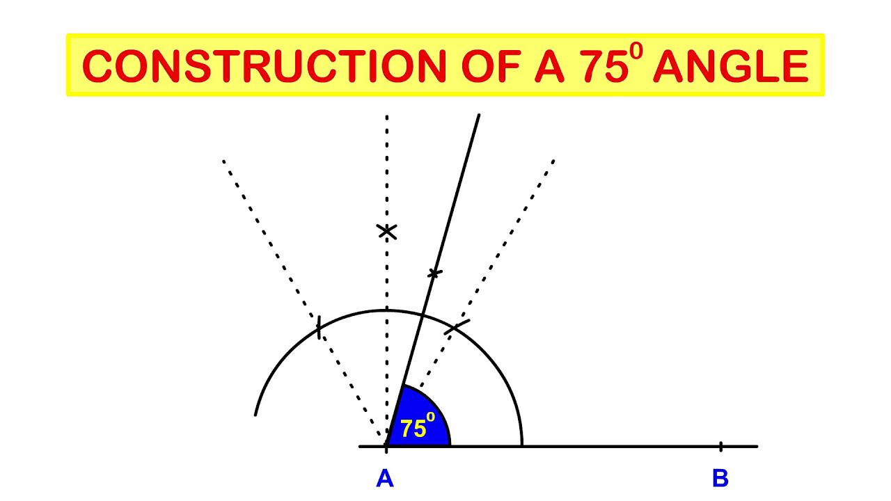 How to construct a 75-degree angle - YouTube