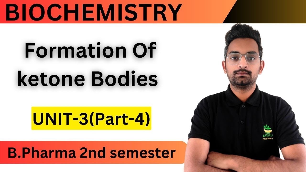 Formation of Ketone Bodies, Biochemistry, Unit-3(Part-4) B.Pharma 2nd ...