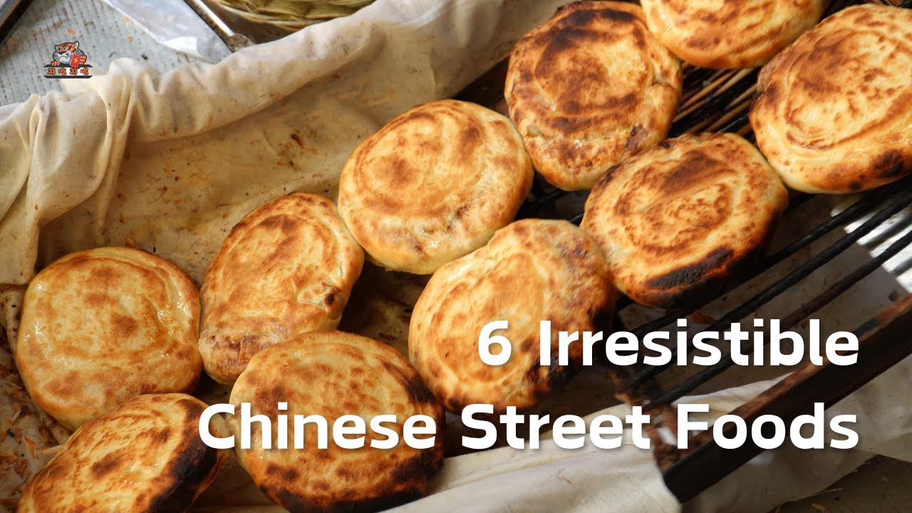 6 Irresistible Chinese Street Foods You Need to Try: Meat Buns, Chicken ...
