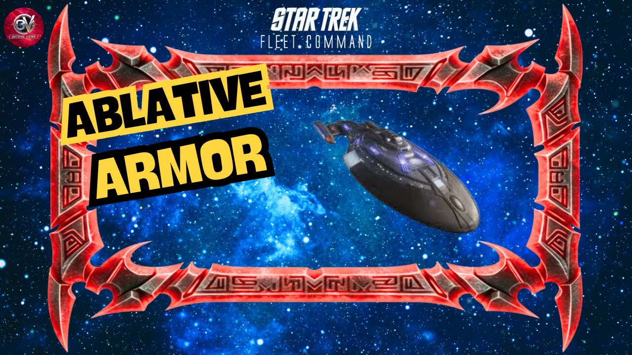 Ablative Armor | How to Play Star Trek Fleet Command | Outside Views ...