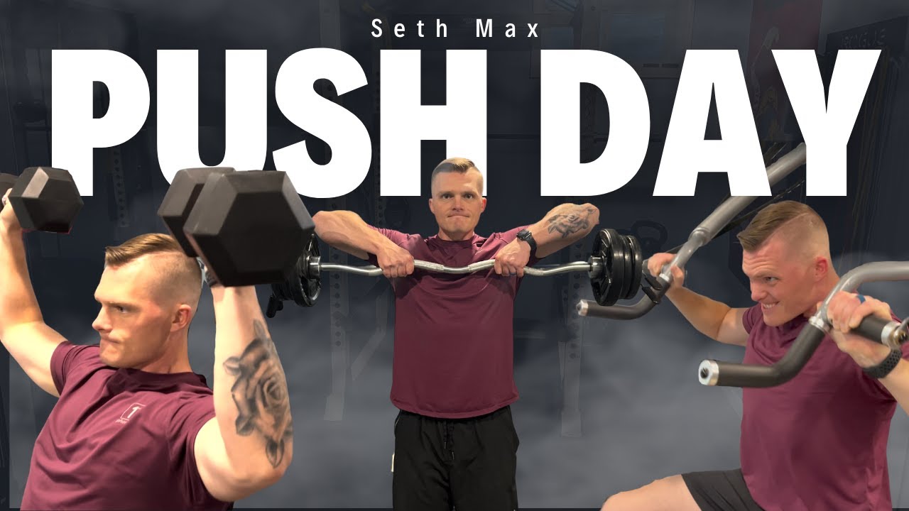 Ultimate Push Day Workout With Seth Max from Max'd Out Fitness - YouTube