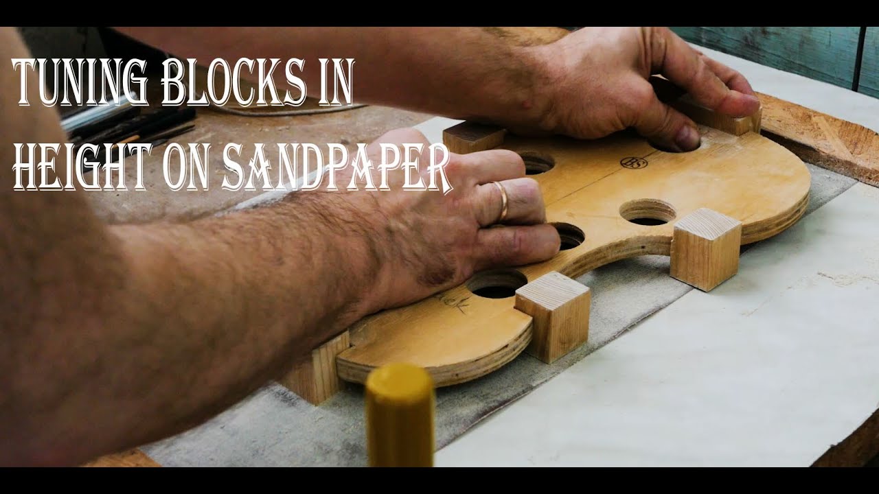Making a violin, fine-tuning blocks in height on sandpaper. - YouTube