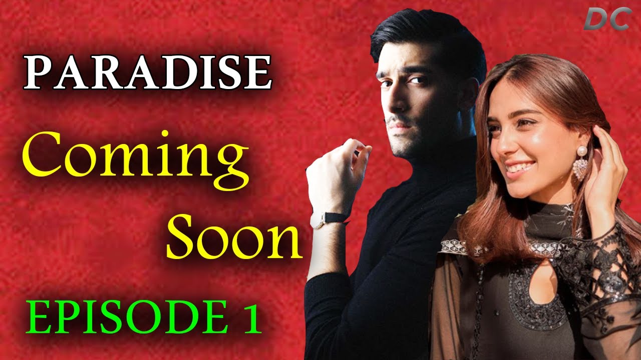 Paradise Episode 1 | Iqra Aziz | Shuja Asad | Paradise Drama ...