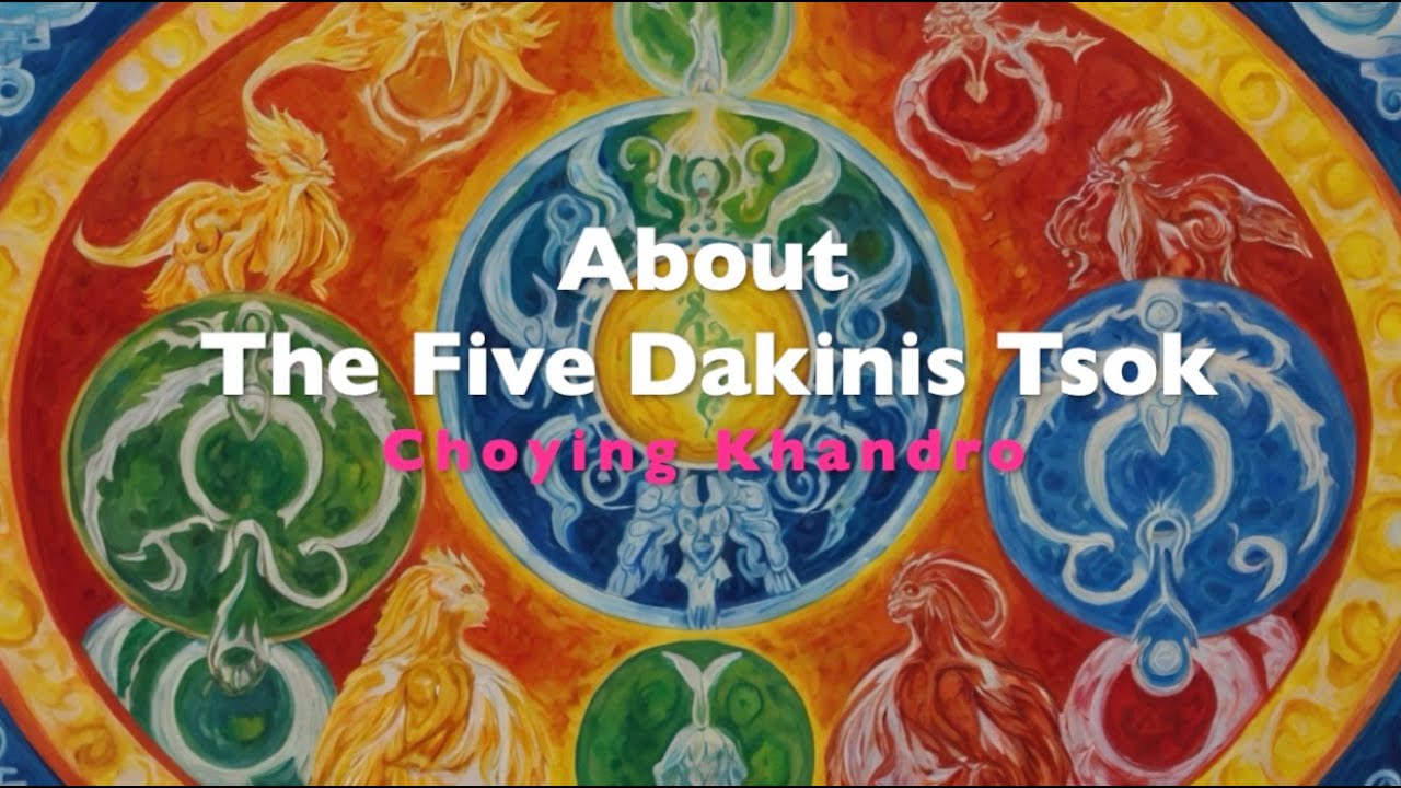 Introduction to the Five Dakinis Tsok Five-Dakini Tsok in Vajrayana ...