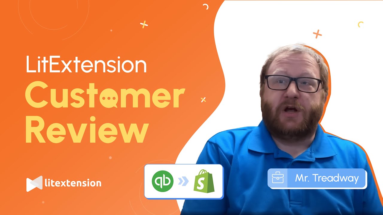 [LitExtension Review] QuickBooks to Shopify - Mr. Dustin Treadway - YouTube