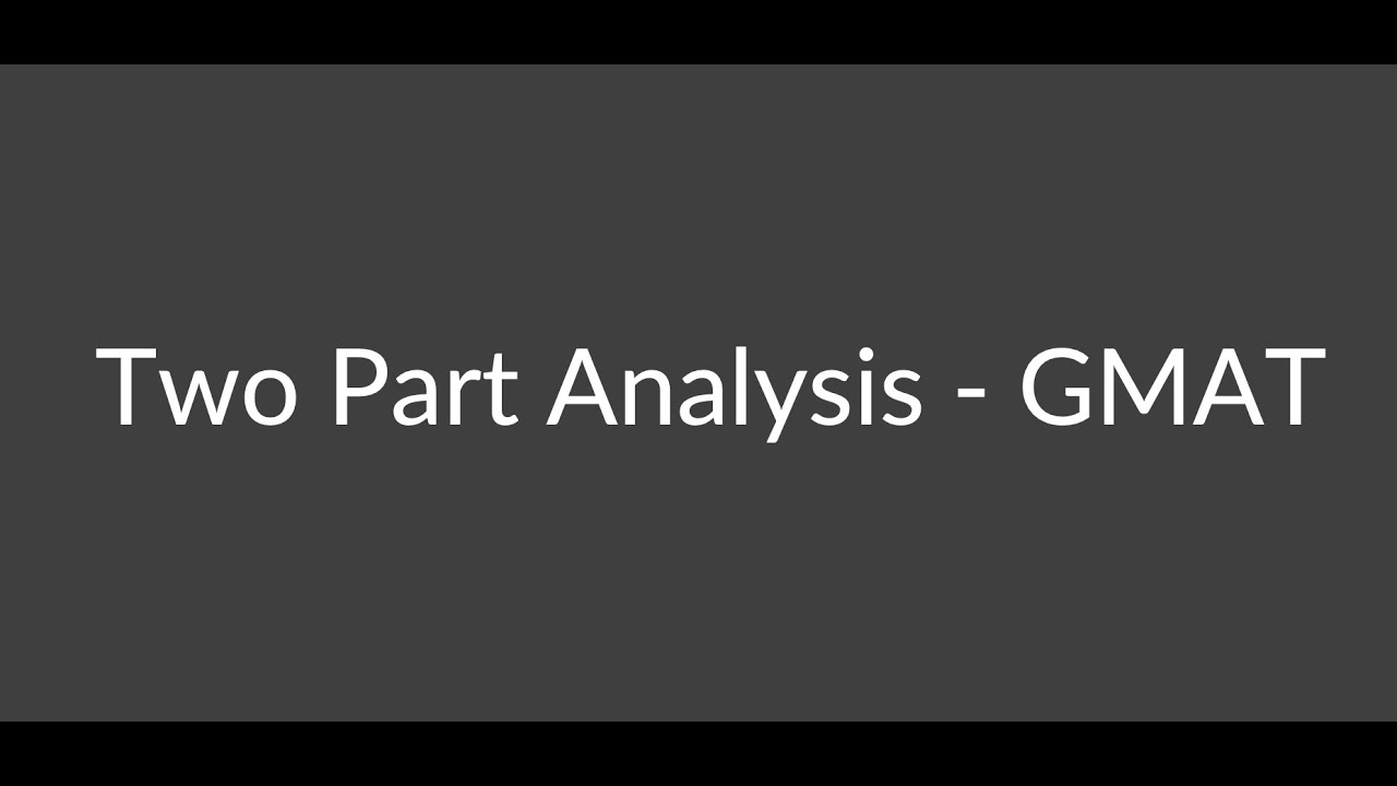 Two Part Analysis GMAT - Question 2 - YouTube