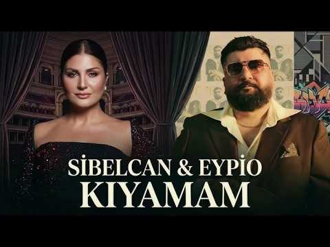 Sibel Can & Eypio - KIYAMAM (2026)