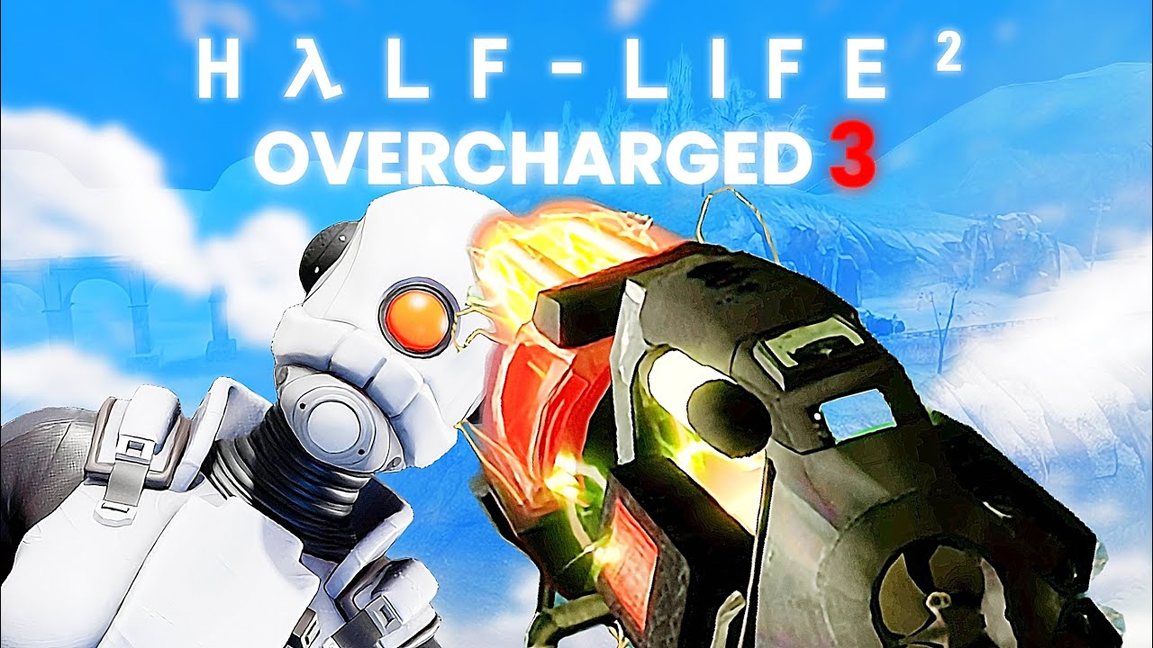 Half-Life 2: Overcharged - Part 3 - YouTube