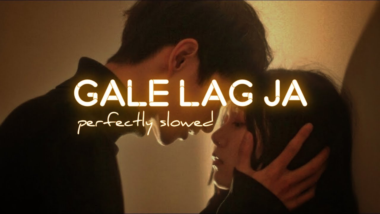 Gale Lag Ja - Slowed Reverb | Javed Ali & Banjyotsna | Lo-Fi Song - YouTube