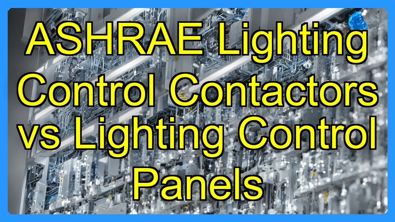 ASHRAE Lighting Control Contactors vs Lighting Control Panels - YouTube