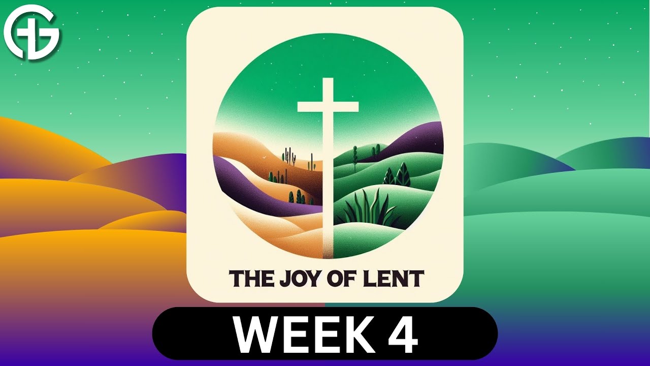 The Joy of Lent | Week 4 "Joy Through Service & Almsgiving" - YouTube