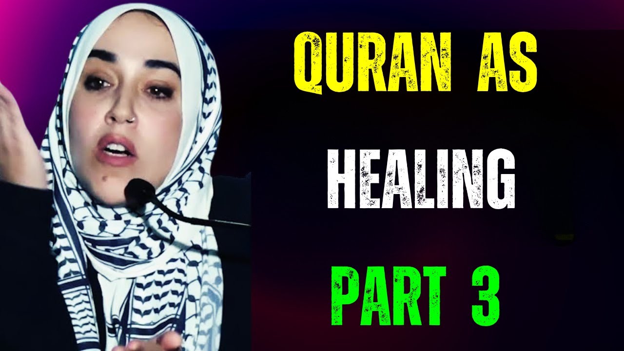 How the Quran Heals the Heart | Quran as Healing Part 3 – Yasmin ...