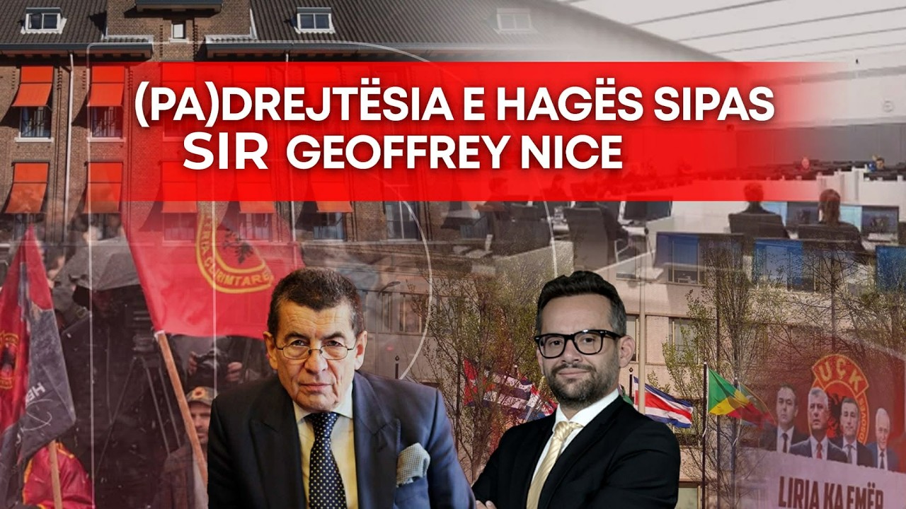 🔴 Politiko - (Pa)drejtësia e Hagës sipas Sir Geoffrey Nice – 19.02.2026 ...