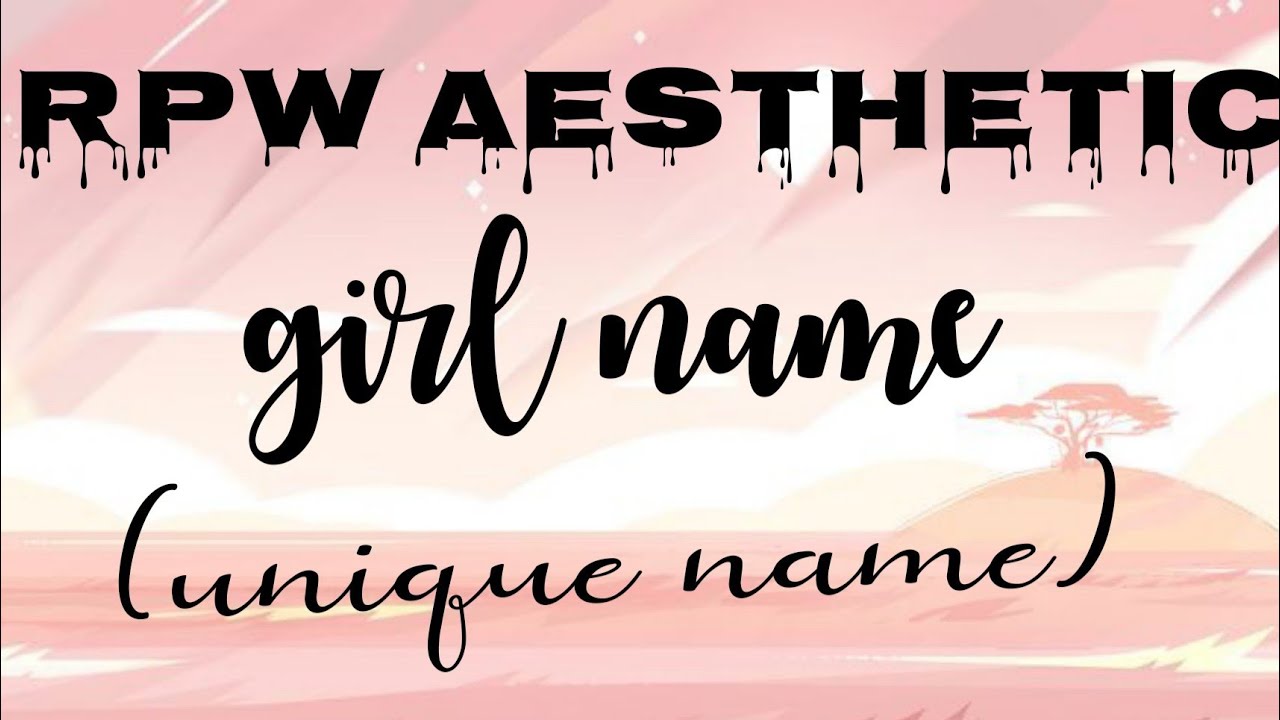unique names for girl rpw - YouTube