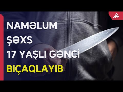 Bakıda gənc oğlan bıçaqlanıb - APA TV