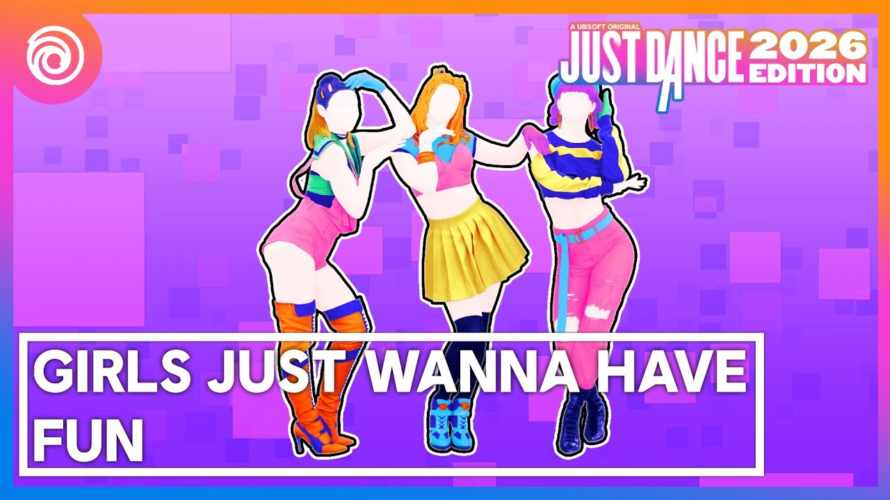 Just Dance 2026 Mashup Edition: Girls Just Wanna Have Fun by Cyndi ...