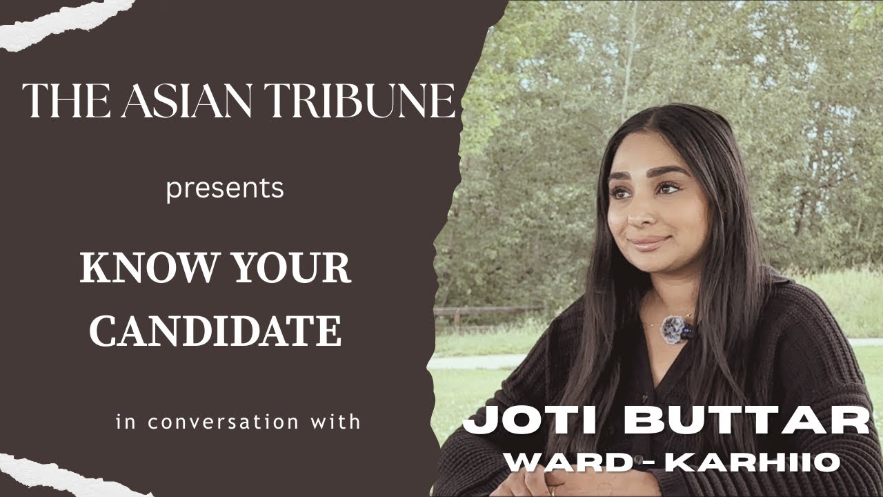 In Conversation with JOTI BUTTAR - candidate for councilor - WARD ...