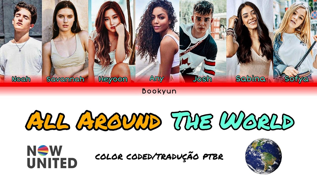 Now United - All Around The World | Color Coded Lyrics/Tradução PTBR ...