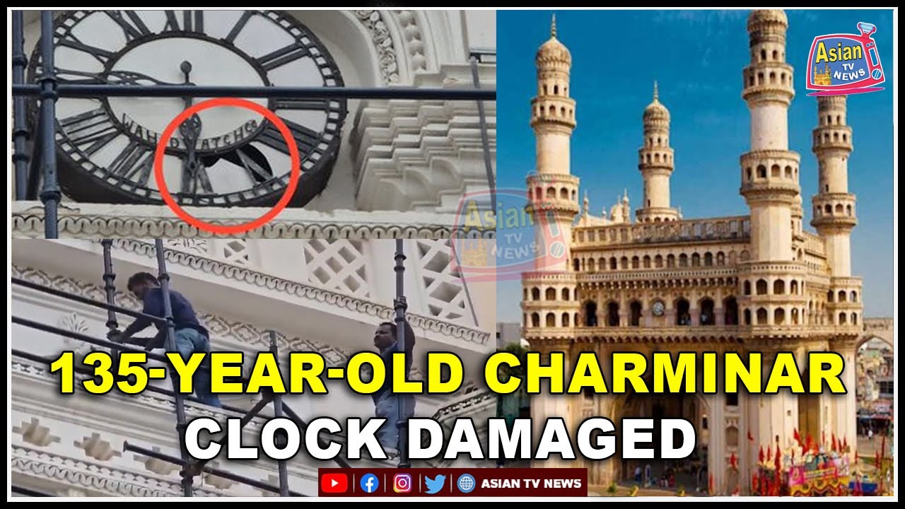 135-Year-Old Charminar Clock Damaged | Asian Tv News - YouTube