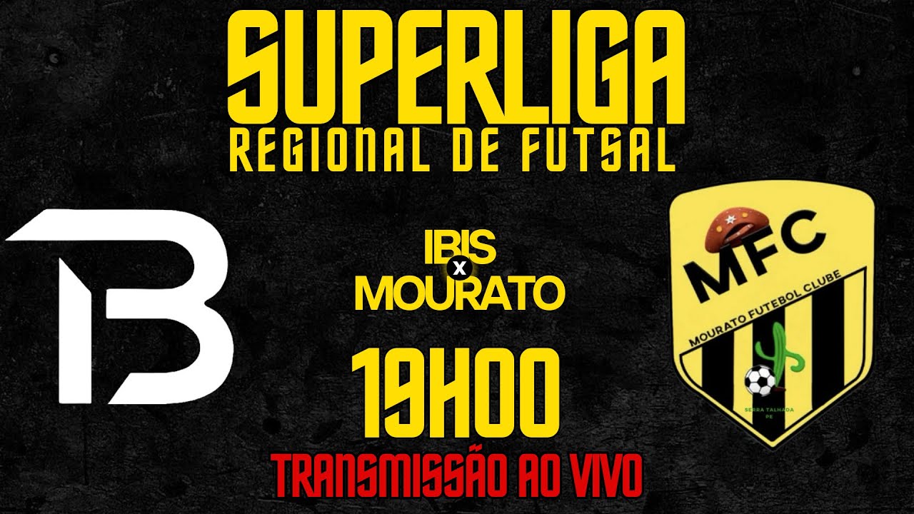 IBIS x MOURATO | SUPERLIGA REGIONAL DE FUTSAL - YouTube