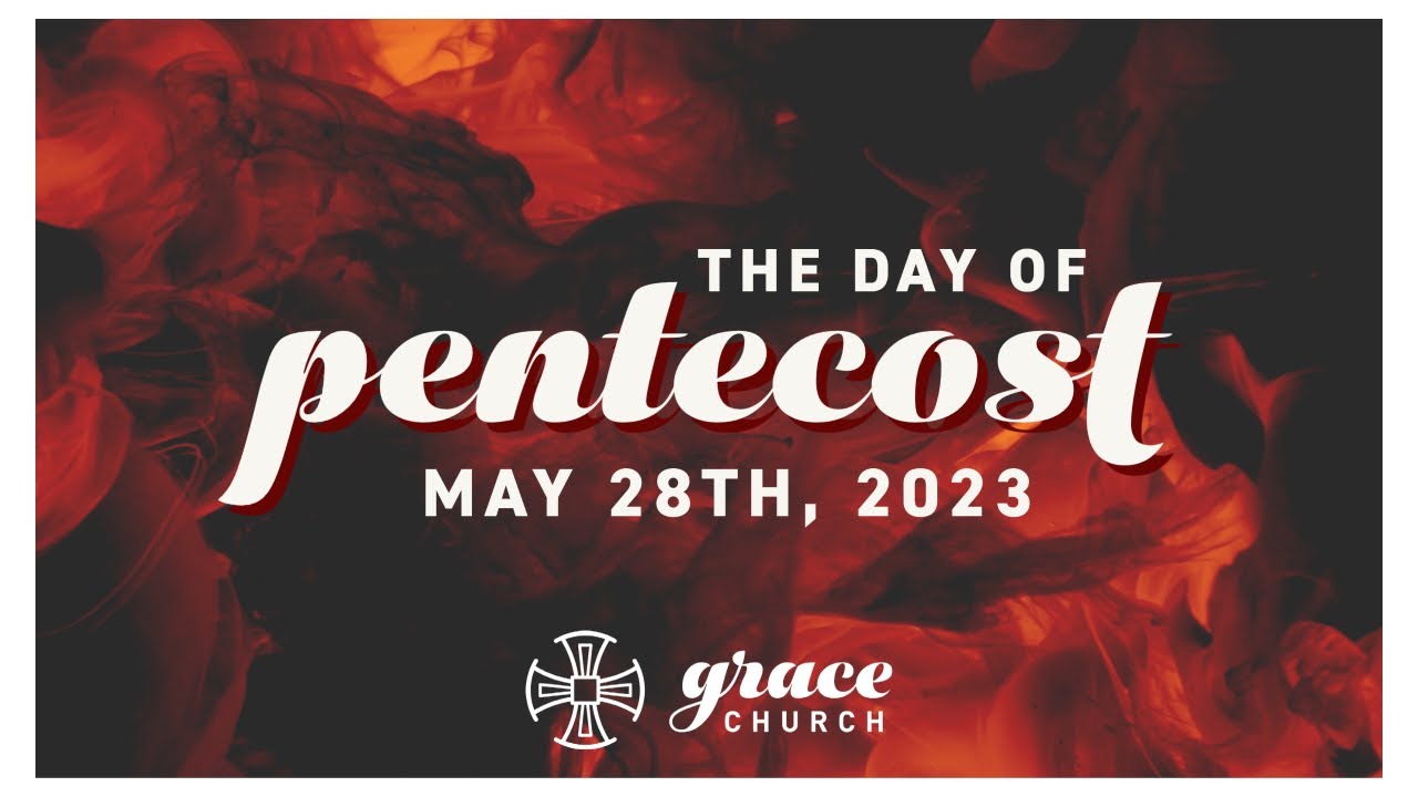 The Day of Pentecost - 11 A.M. - YouTube