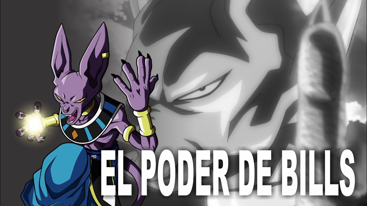El poder de BILLS - Dragon ball super - YouTube