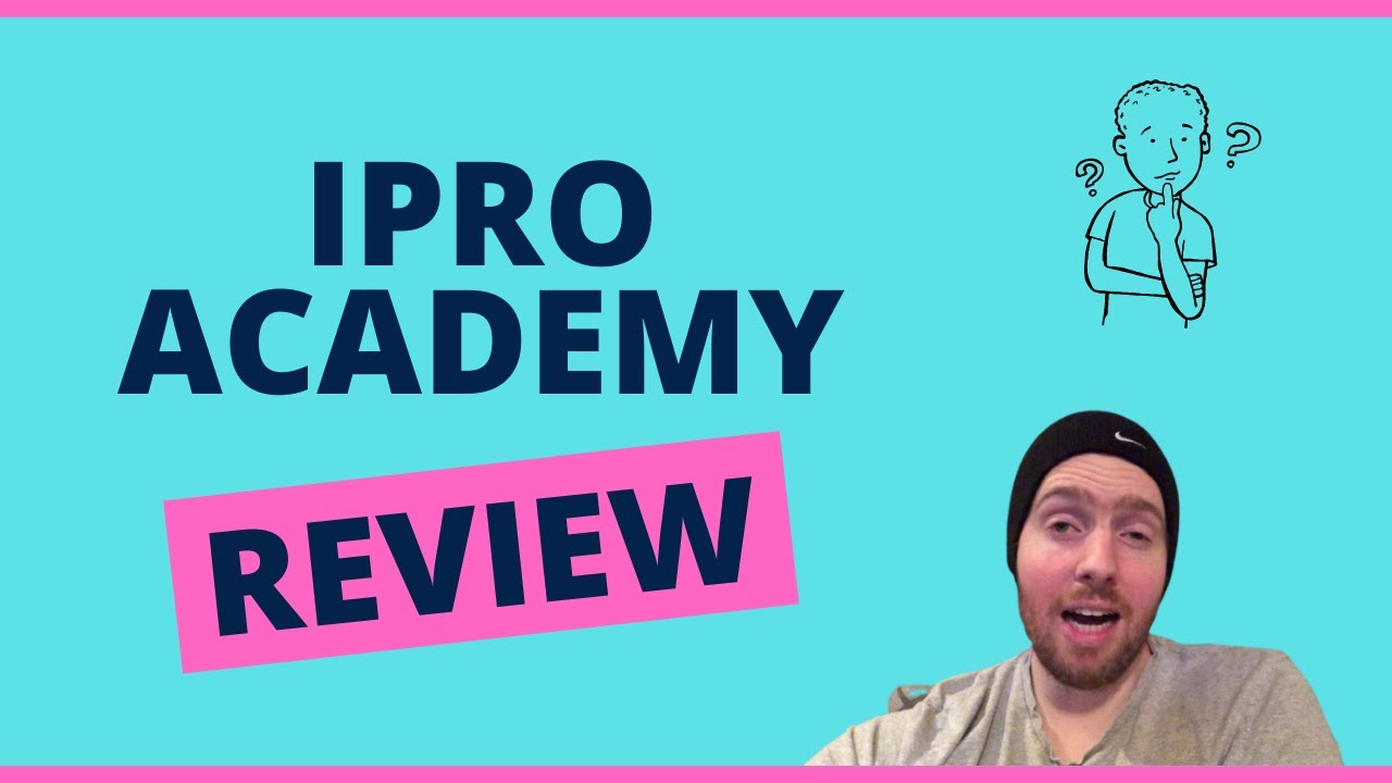 Ipro Academy Review - Will This Website Teach You The Skills You Need ...