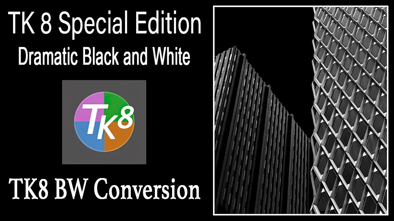 TK8 Special Edition ((TK8 Dramatic BW Conversion)) With Practice Image - YouTube